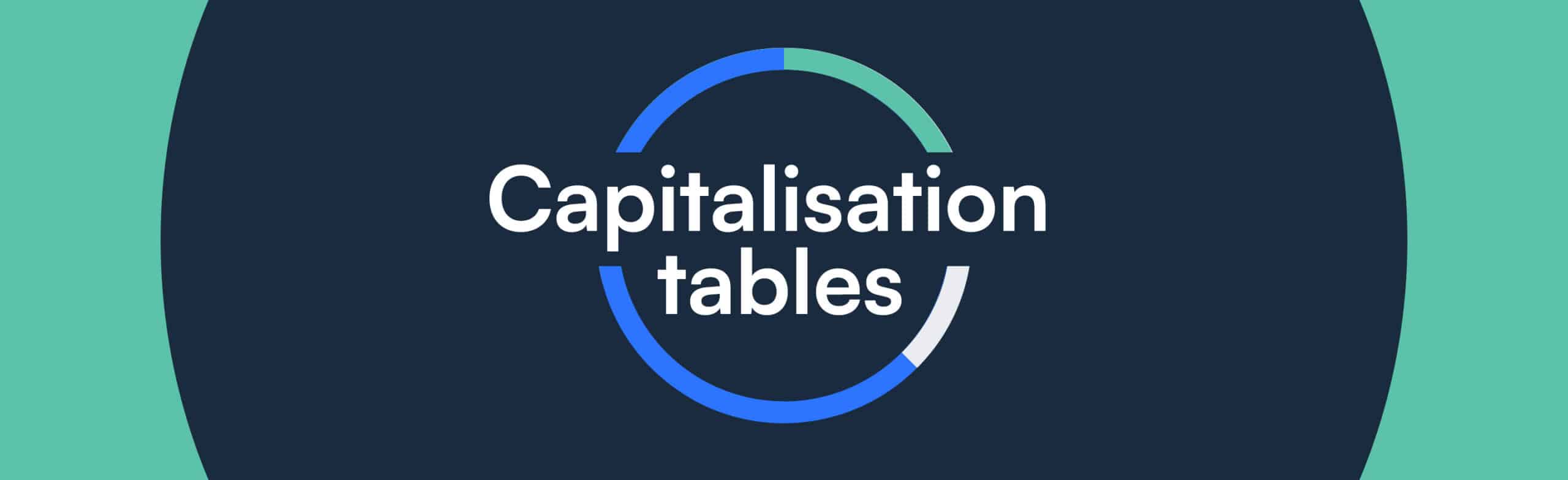 Capitalisation tables explained - Clara.co